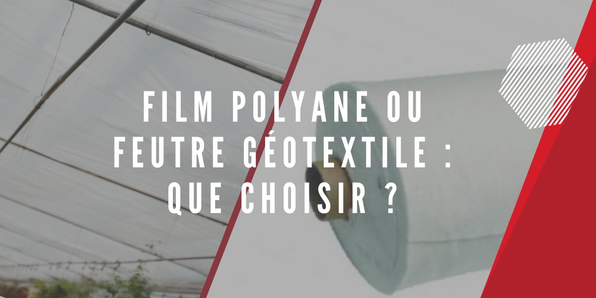 Film polyane ou feutre géotextile ? | Ouest Distribution